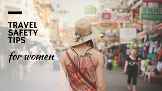 Travel Safety Tips For Women